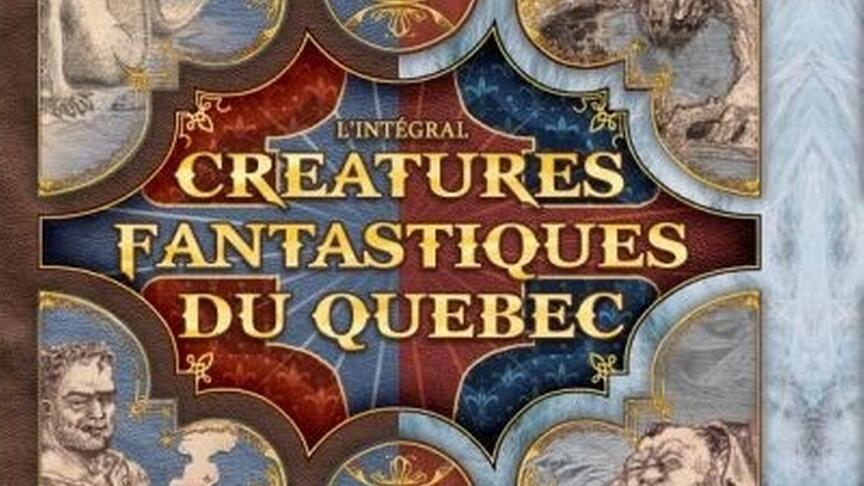 Créatures fantastiques du Québec | BAnQ